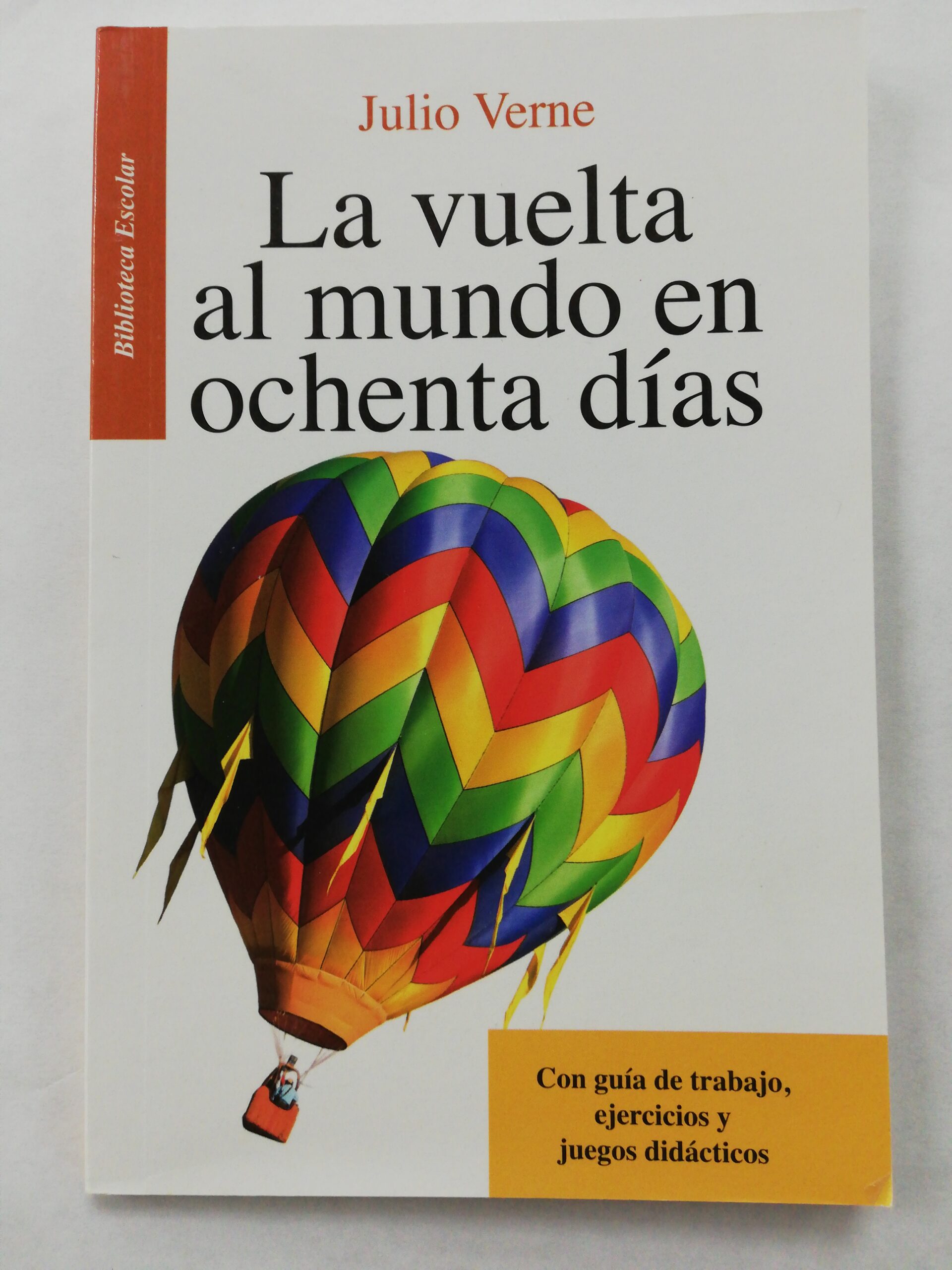 LA Vuelta Al Mundo En Ochenta Días con guia de trabajo – Gran Morrison