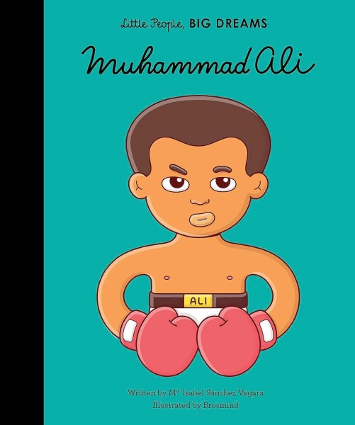 Muhammad Ali (Little People, Big Dreams) – Gran Morrison