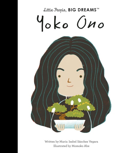 Yoko Ono (Little People, Big Dreams) – Gran Morrison