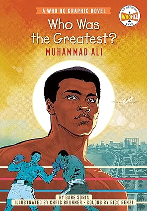Who Was the Greatest?: Muhammad Ali (Graphic Novel)TS – Gran Morrison