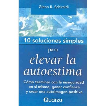 10 Soluciones Simples Para Elevar La Autoestima – Gran Morrison